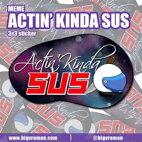Actin Kinda Sus Sticker By Bigvroman On Deviantart
