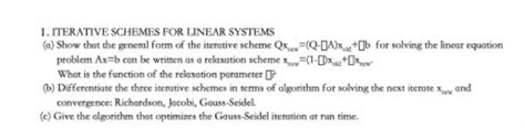 Solved 1 Iterative Schemes For Linear Systems A Show Thot