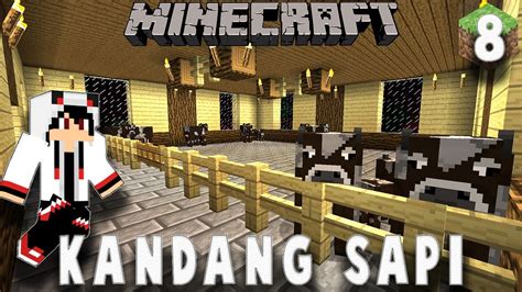 Kandang Sapi Minecraft Survival Indonesia 8 Youtube