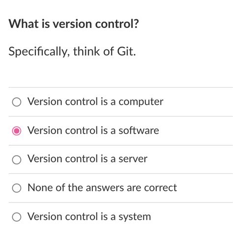 Solved What Is Version Control Specifically Think Of Git Chegg Com