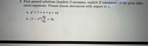Solved 3 Find General Solutions Implicit If Necessary