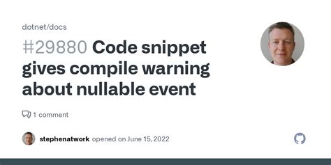 Code Snippet Gives Compile Warning About Nullable Event Issue 29880
