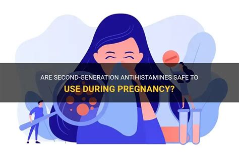 Are Second Generation Antihistamines Safe To Use During Pregnancy