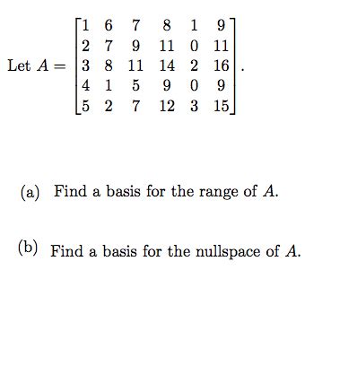 Solved Let A A Find A Basis For The Range Of A B Chegg
