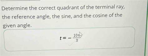 Solved Determine The Correct Quadrant Of The Terminal Ray The
