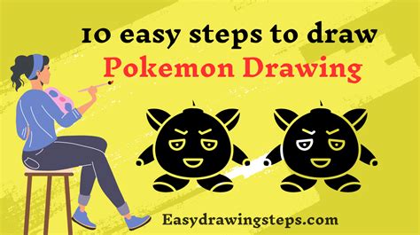 10 Easy Steps To Draw Pokemon Drawing Easy Drawing