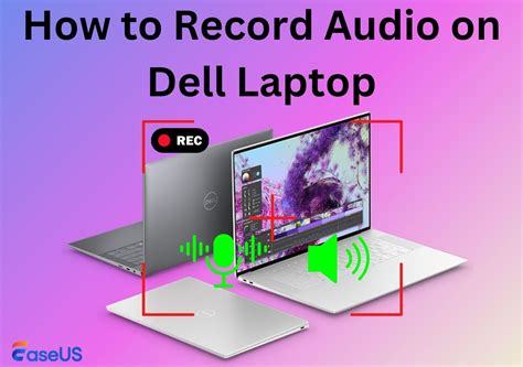 How To Record Audio On Dell Laptop 2025 Ultimate Guide