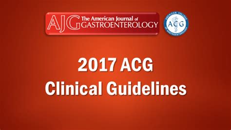 2017 Acg Clinical Guidelines American College Of Gastroenterology