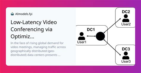 Low Latency Video Conferencing Via Optimized Packet Routing And