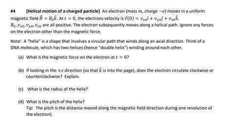 Solved 4 [helical Motion Of A Charged Particle] An