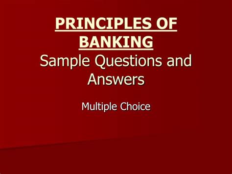 Ppt Principles Of Banking Sample Questions And Answers Powerpoint Presentation Id 493826