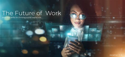 The Future Of Work Essential Skills For Thriving In The Digital Era