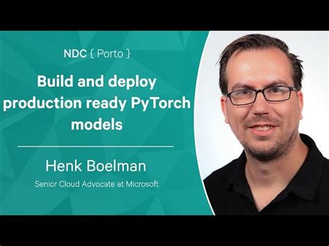 Ndc Conferences Talk Build And Deploy Production Ready Pytorch Models