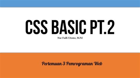 Pemrograman Web 3 Css Basic Part 2 Ppt
