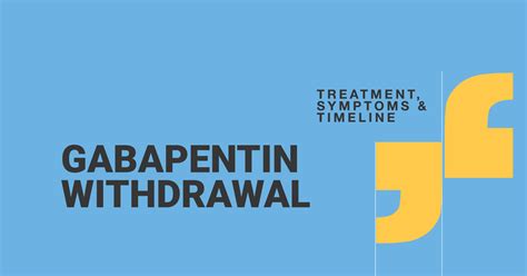 Gabapentin Withdrawal Symptoms Treatment And Timeline