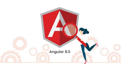 What S New In Angular 8 And How It Will Help Developers
