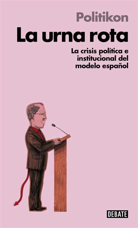 Libros Para Entender La Crisis Volumen La Urna Rota Libros Para