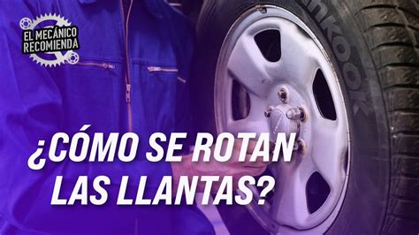 Cómo se rotan las llantas de un carro y por qué es importante hacerlo