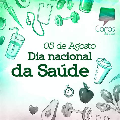5 De Agosto Dia Nacional Da Saúde Coros Saúde