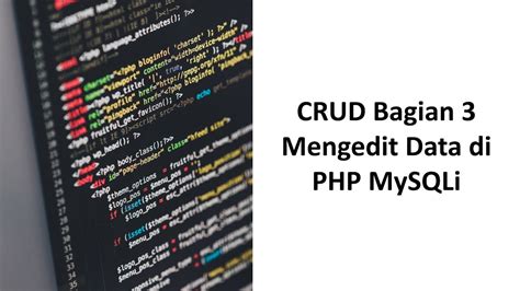 Crud Part 3 Edit Data Php Mysqli Youtube