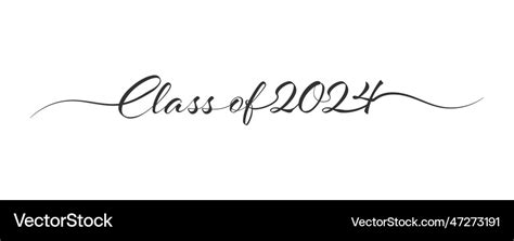 Stylized Calligraphic Inscription Class Of 2024 Vector Image