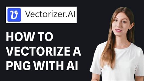 How To Vectorize A Png With Ai Vectorizer Ai Tutorial For High Quality