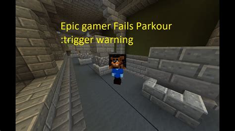 Epic Gamer Fails Parkour Trigger Warning YouTube