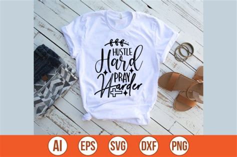 Hustle Hard Pray Harder Svg Graphic By Bokkor777 · Creative Fabrica
