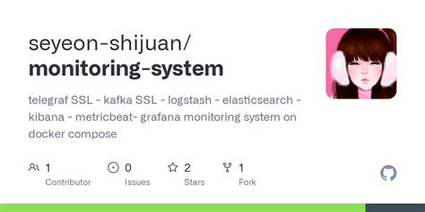 GitHub Seyeon Shijuan Monitoring System Telegraf SSL Kafka SSL Logstash Elasticsearch