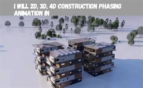 2d 3d 4d Construction Phasing Animation Interior Exterior Building