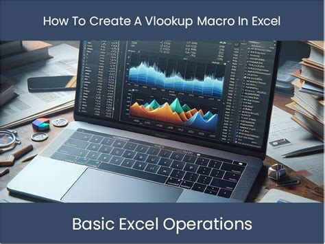 Excel Tutorial How To Create A Vlookup Macro In Excel Excel