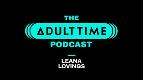 Leana Lovings Interviewed On 2nd Season Premiere Of Adult Time Podcast