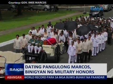 Dating Pang Marcos Binigyan Ng Military Honors Videos GMA News Online