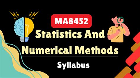 MA8452 Statistics And Numerical Methods Syllabus Regulation 2017 A