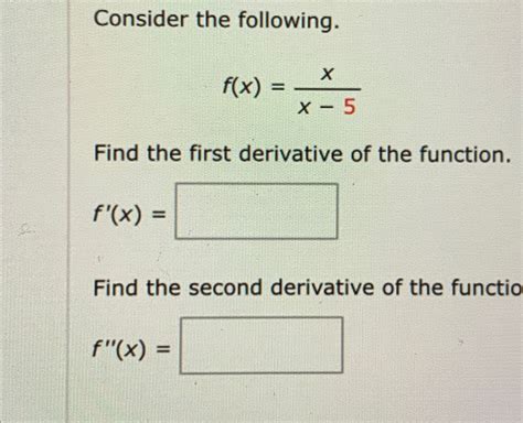 Solved Consider The Following F X Xx 5find The First
