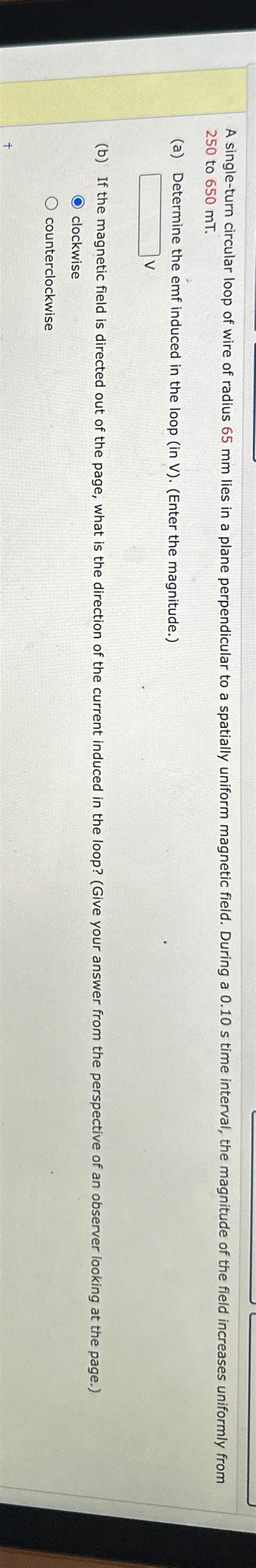 Solved A Single Turn Circular Loop Of Wire Of Radius Mm Chegg