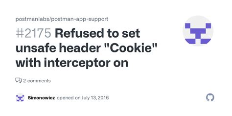 Refused To Set Unsafe Header Cookie With Interceptor On · Issue 2175 · Postmanlabspostman