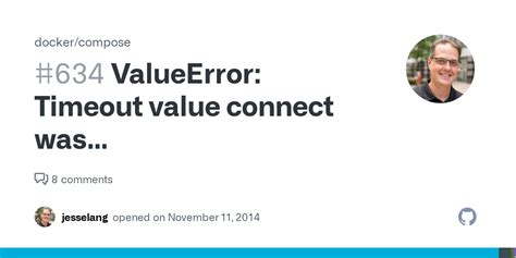 Valueerror Timeout Value Connect Was Timeout Connect Read