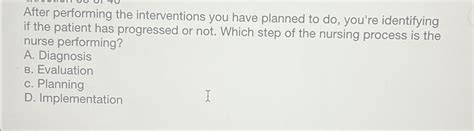 Solved After performing the interventions you have planned | Chegg.com