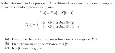 A Discrete Time Random Process Y K Is Obtained As A