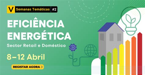 Participe Da 2a Semana Temática Sobre Eficiência Energética No Sector