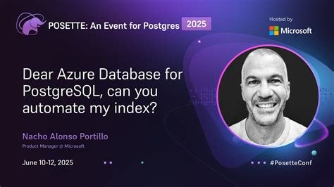 Dear Azure Database For Postgresql Can You Automate My Index Posette An Event For Postgres