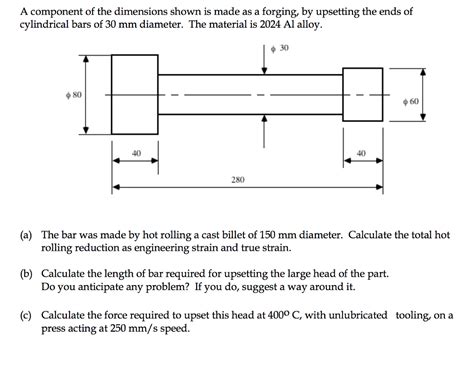 Solved A Component Of The Dimensions Shown Is Made As A