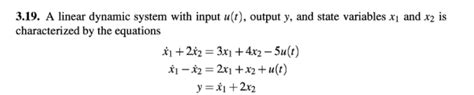 solved 3 19 ﻿a linear dynamic system with input u t