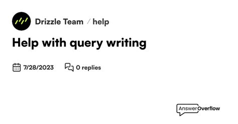 help with query writing drizzle team
