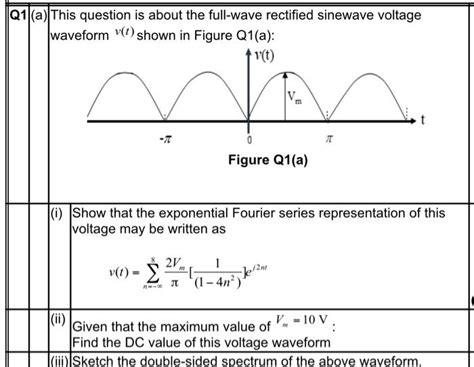 Solved Q A This Question Is About The Full Wave Rectified Chegg