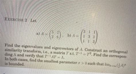 Solved A 4 Find The Eigenvalues And Eigenvectors Of A