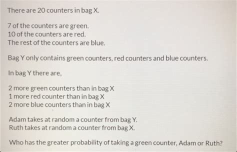 Solved There Are 20 Counters In Bag X 7 Of The Counters Are Green 10