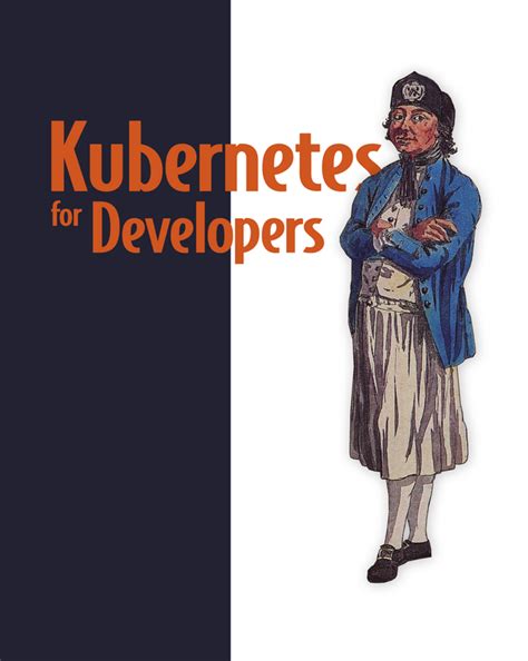 kubernetes for developers the complete guide manning 2024 expert training