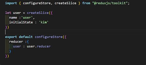 Redux Createslice 만들고 Configurestore에 등록하자